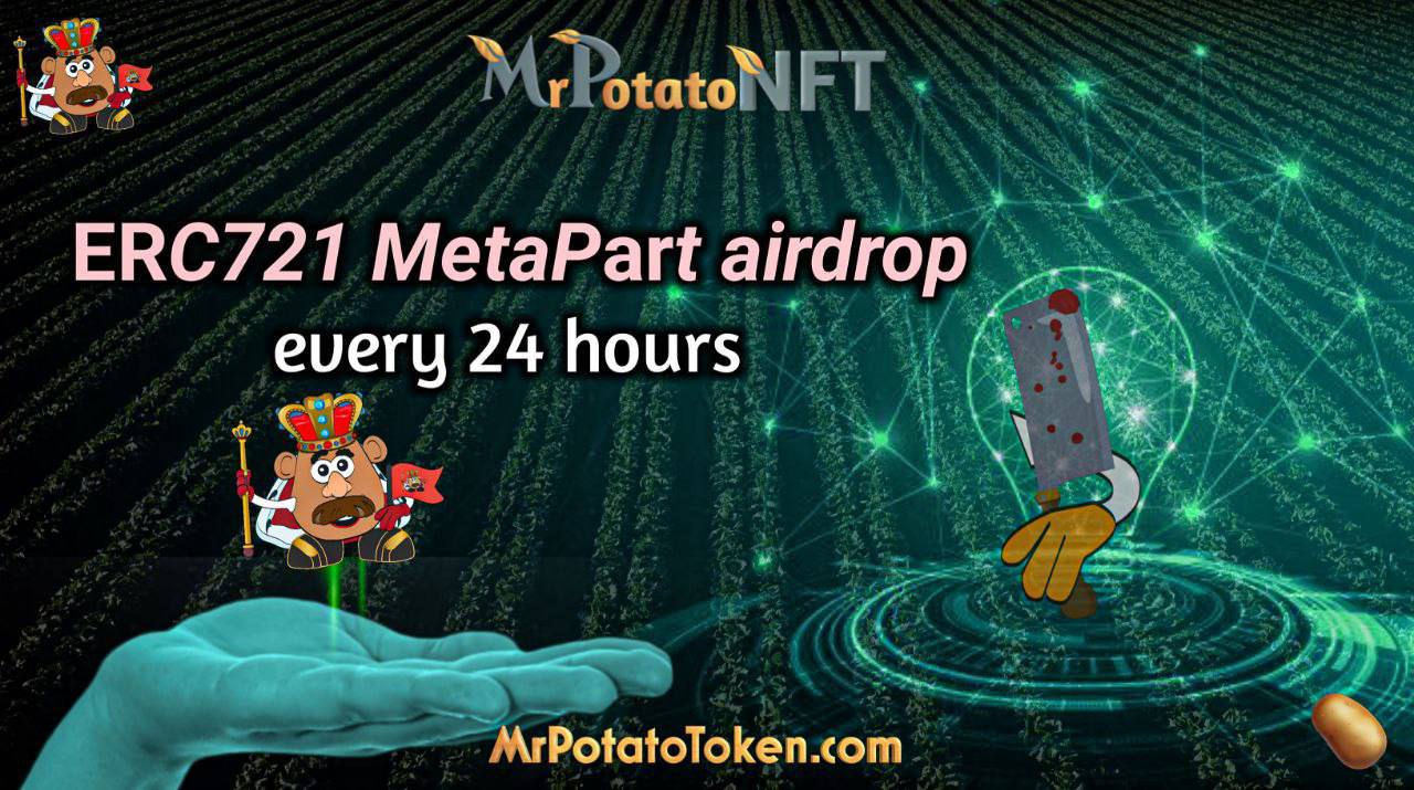 Collect Unique MetaParts and Staked ERC721 with Daily Airdrops for a Free MetaPotato Game ...